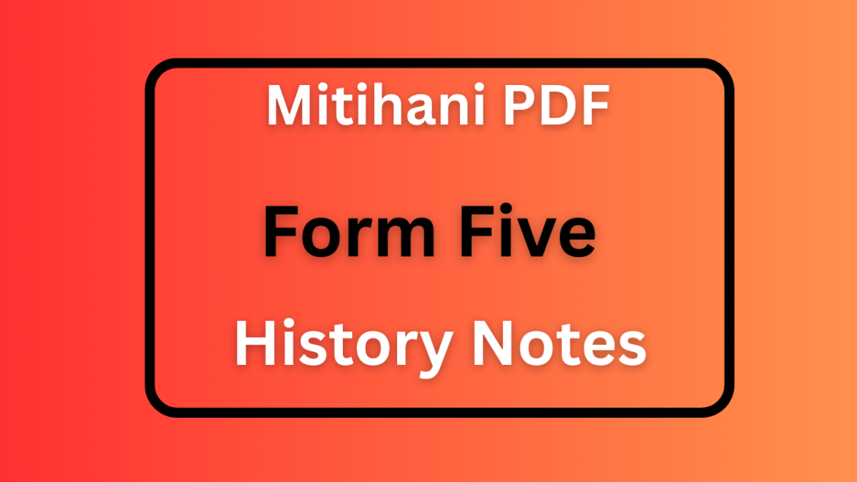 Form Five History Notes All Topics - PDF Download