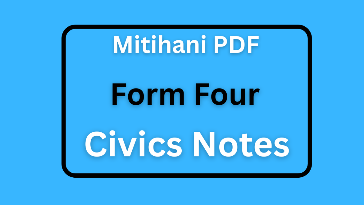 Form Four Civics Notes All Topics - PDF Download