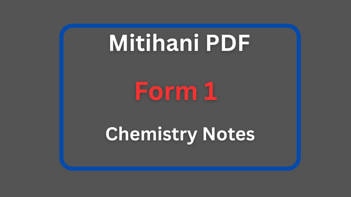 Form One Chemistry Notes All Topics - PDF Download
