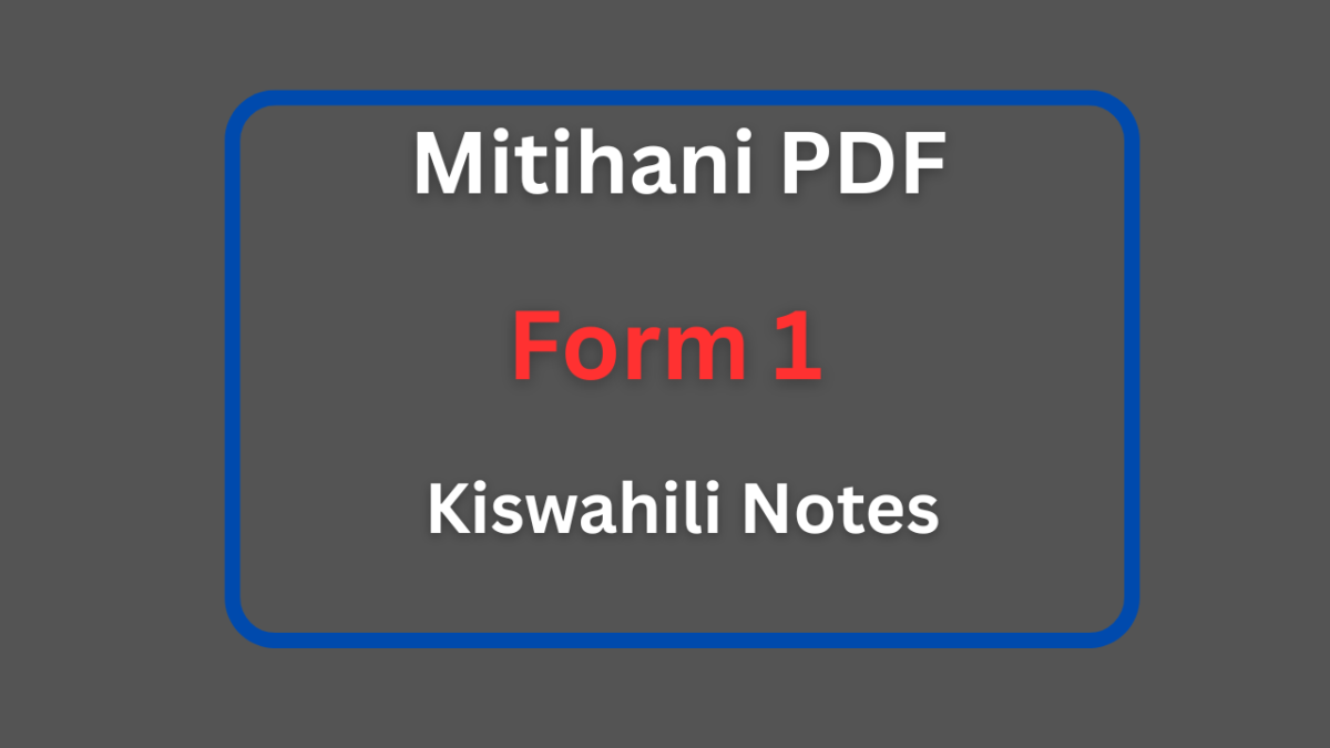 Form One Kiswahili Notes All Topics - PDF Download